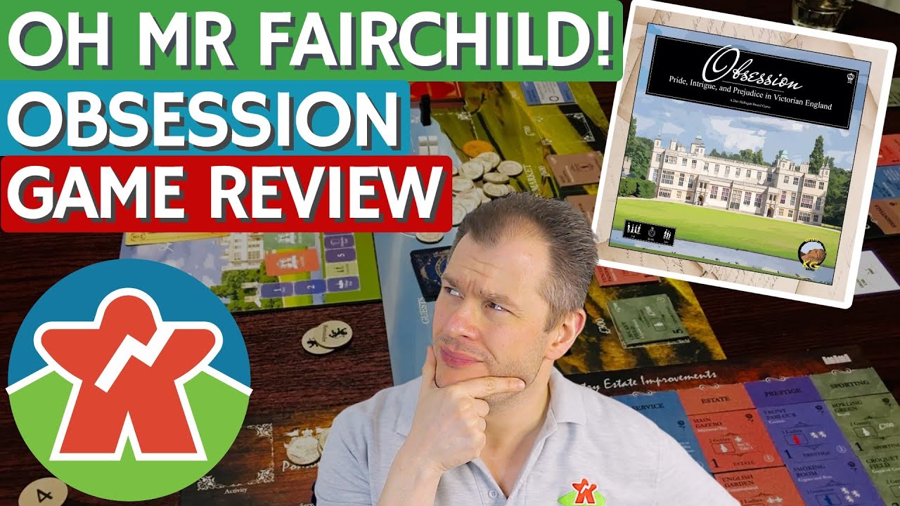 Obsession - Board Game Review - Oh Mr Fairchild, You're Spoiling Us ...