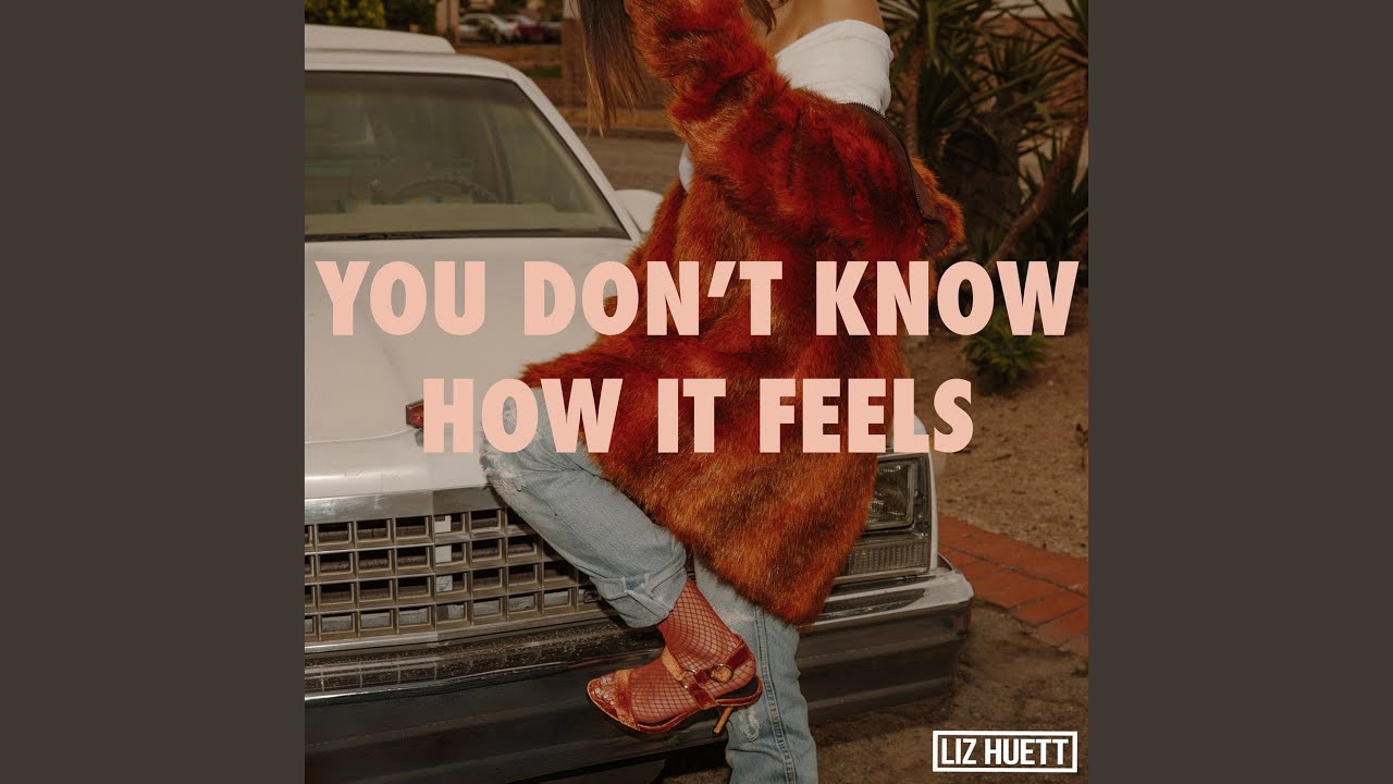 You Don't Know How It Feels - YouTube