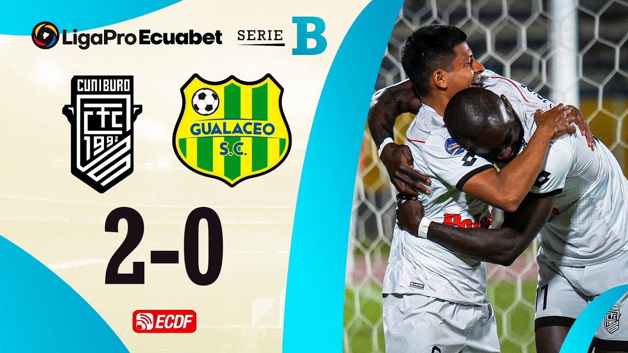 RESUMEN: CUNIBURO 2-0 GUALACEO | LIGAPRO SERIE B - YouTube