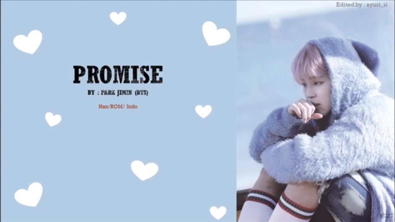 JIMIN (BTS)- PROMISE || Lirik Sub Indo/ Rom/ Han - YouTube Music