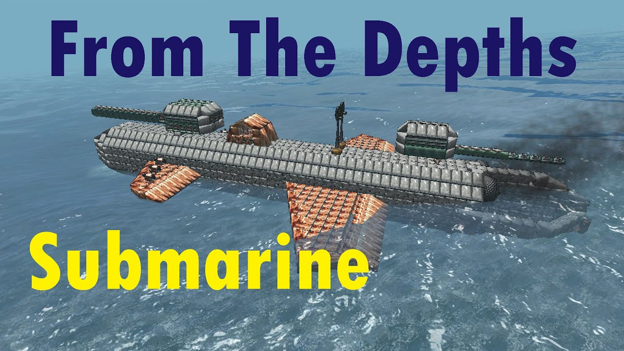 From The Depths: Submarine Showcase - YouTube