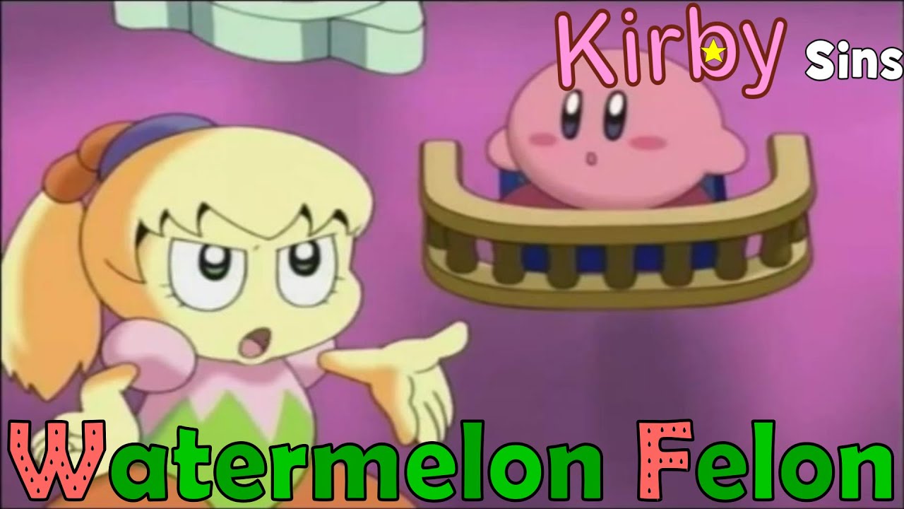 Kirby Sins Episode 35 - Watermelon Felon - YouTube