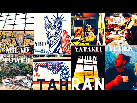 12 SAAT YATAKLI TREN İLE TEBRİZE GİDİYORUM! SON GEZİ, ABD KONSOLOSLUĞU, MİLAD TOWER, İRAN YEMEK #13