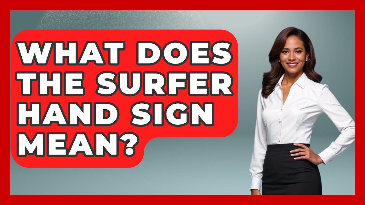 What Does The Surfer Hand Sign Mean? - Water Sports Haven - YouTube