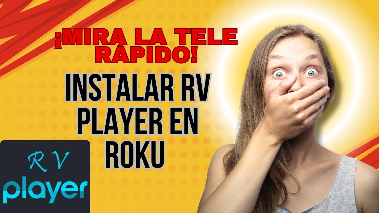 Cómo instalar la aplicación RV Player en ROKU TV y ROKU Express - YouTube