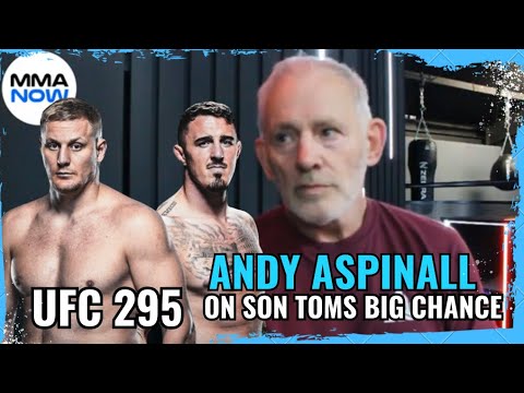 ANDY ASPINALL OPENS UP ON HIS SON TOM’S FIGHT AGAINST PAVLOVICH IN UFC ...
