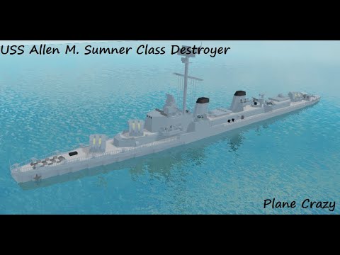USS Allen M. Sumner Class Destroyer | Plane Crazy | Roblox - YouTube