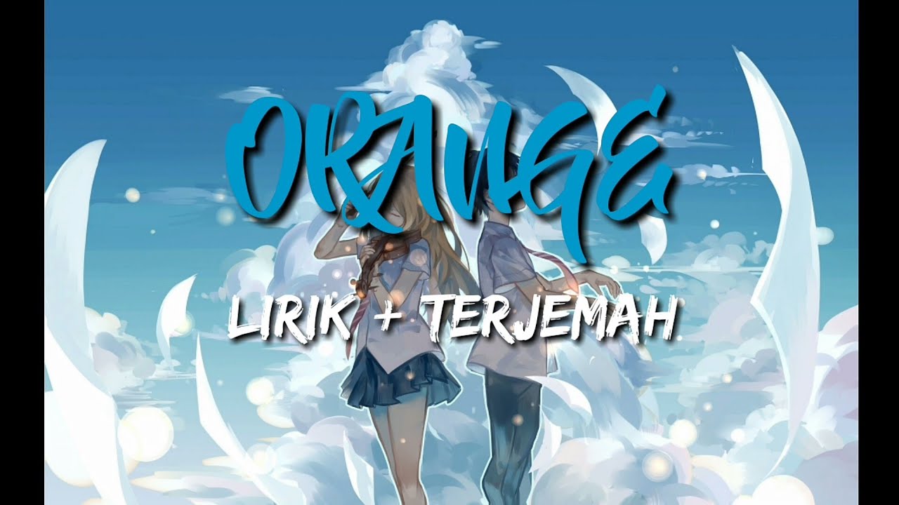 Lagu ORANGE [ 7!! Seven Oops ] Lyric + Terjemah Indonesia. - YouTube