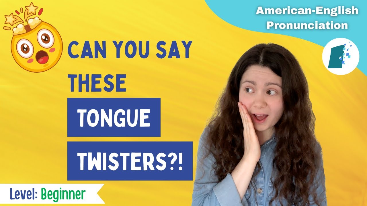 Say THESE to improve your pronunciation | Beginner Tongue Twisters ...