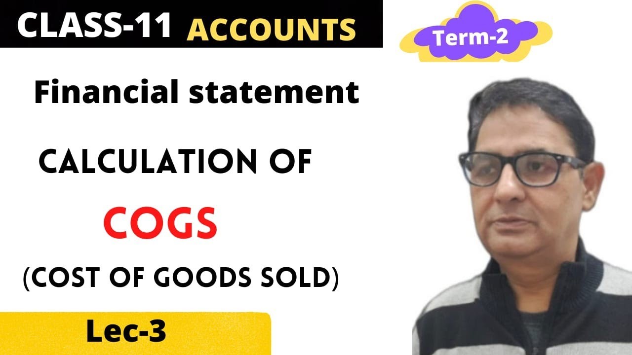 Cost of Goods Sold (COGS) with examples - Financial statements Class 11 ...