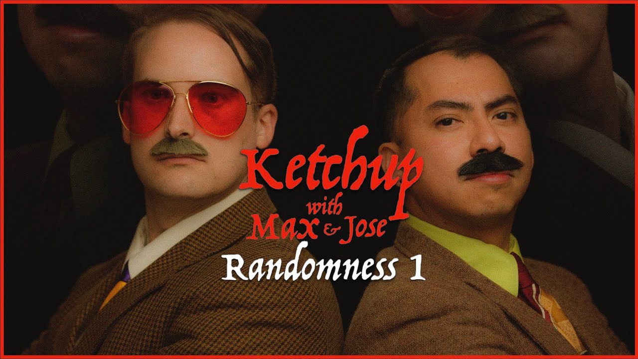 Ketchup with Max and Jose: Randomness 1 - YouTube