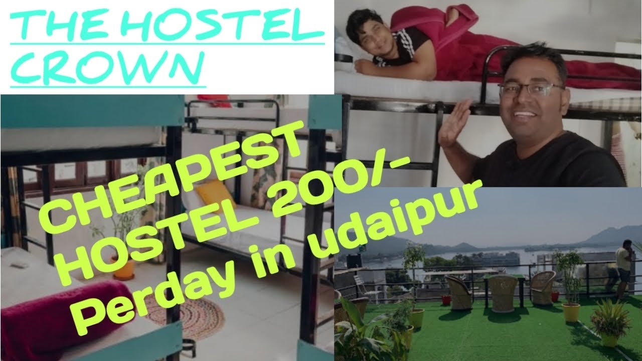 THE CHEAPEST HOSTEL IN UDAIPUR 200/- Perday THE HOSTEL CROWN - YouTube