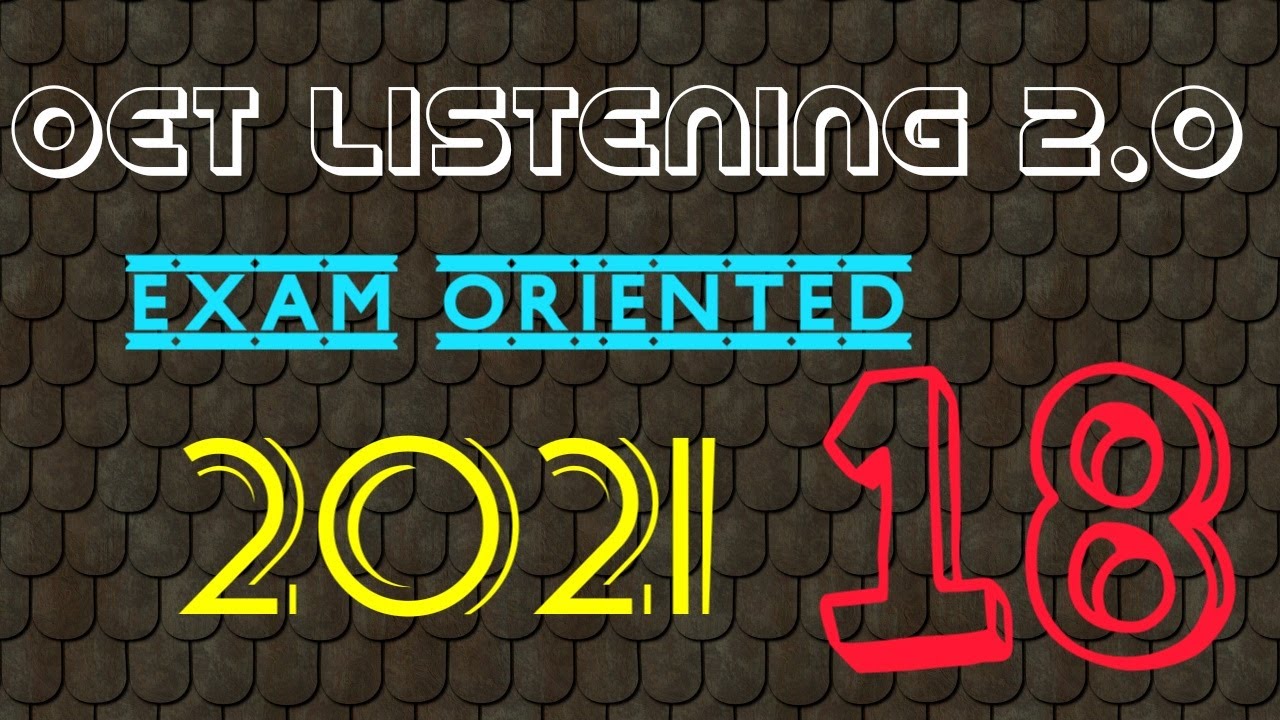 OET 2.0_ Listening Test With Answers 2021/ Updated OET Listening Sample ...