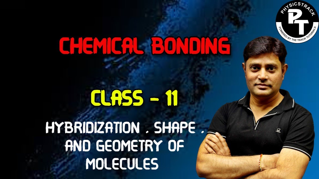 CHEMICAL BONDING | HYBRIDIZATION , SHAPE , AND GEOMETRY OF MOLECULES ...