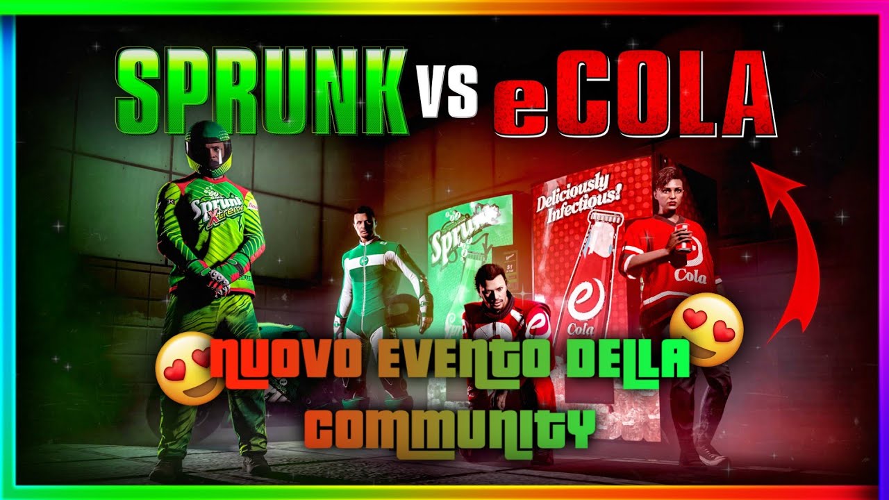 Nuovo * EVENTO *SPRUNK Vs eCOLA su GTA ONLINE.🥤🧊 TUTTE LE INFO A ...