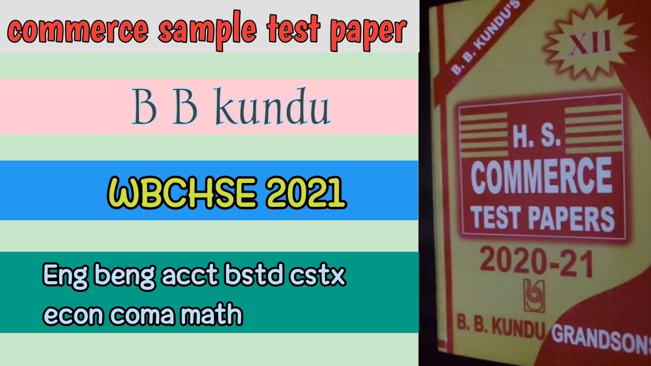 commerce test paper for HS 2021. all subjects in one. BB kundu. it's ...
