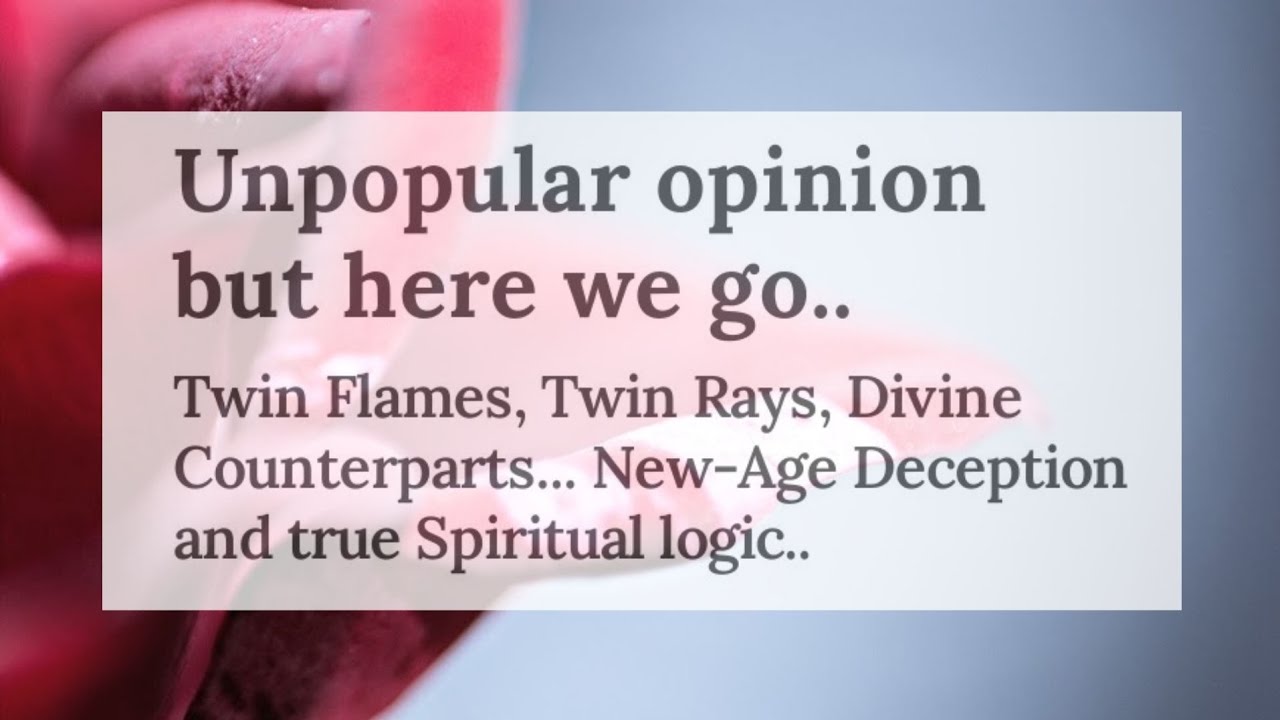 Twin Flames, Twin Rays, Divine Counterparts & New-Age deception. - YouTube
