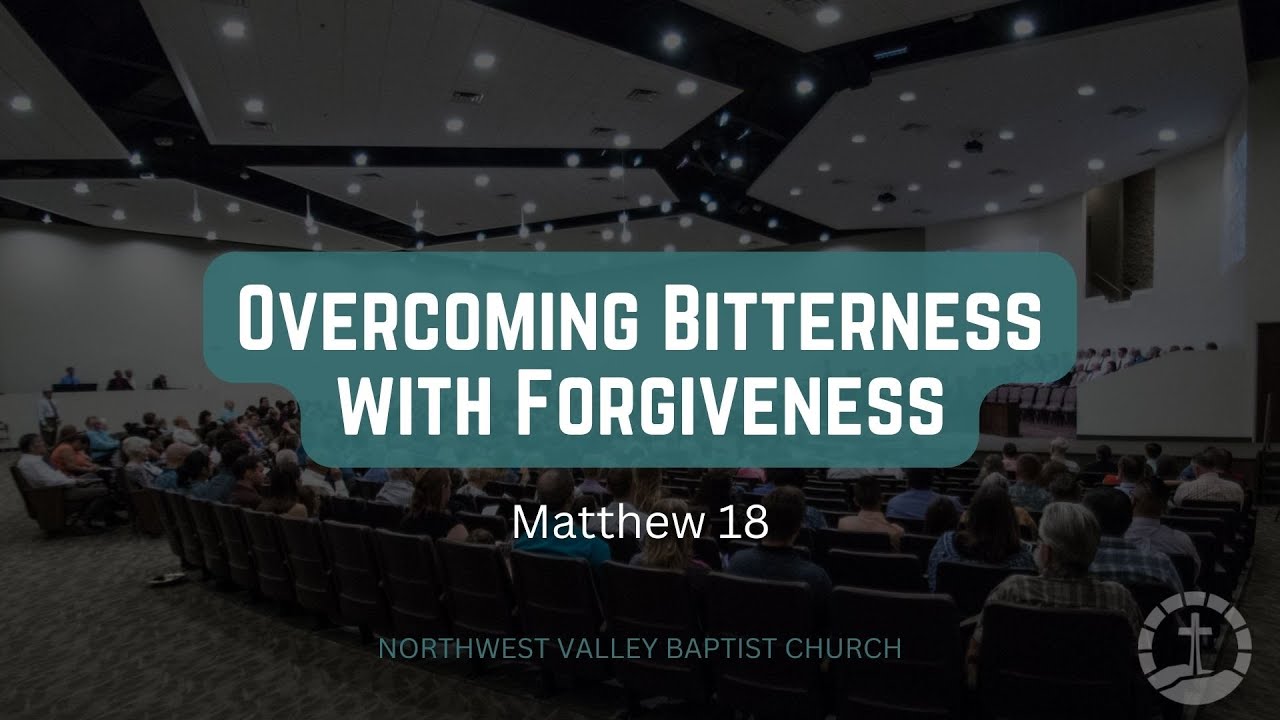 Overcoming Bitterness with Forgiveness - Matthew 18 - YouTube