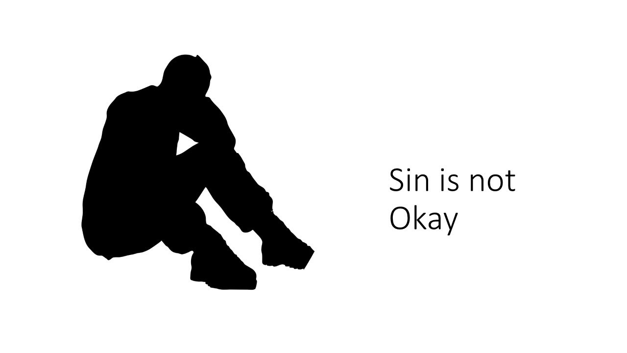 Sin is Not Okay - YouTube