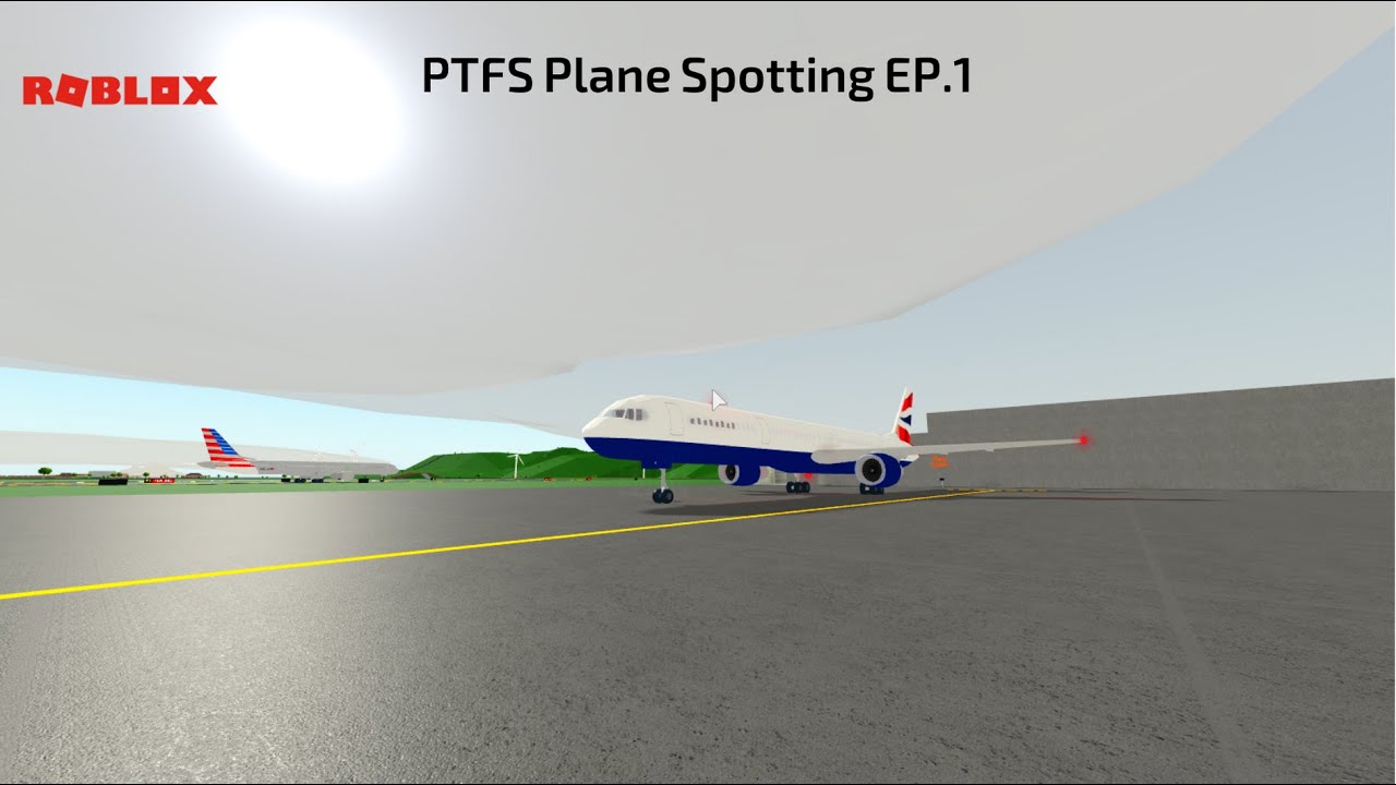 [Roblox] Plane Spotting in PTFS! - YouTube