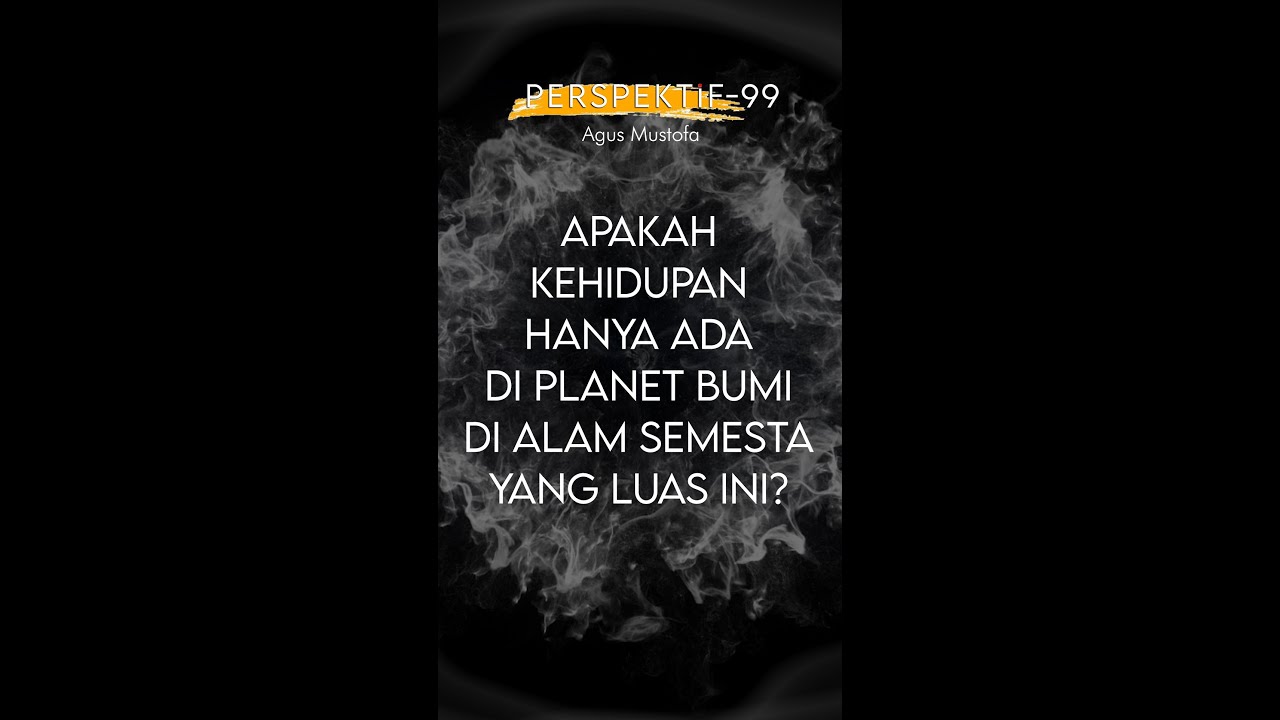 PERSPEKTIF Eps. 99 - APAKAH KEHIDUPAN HANYA ADA DI PLANET BUMI DI ALAM ...