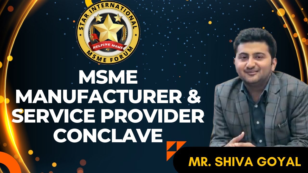FCA Mr. Shiva Goyal | Star International MSME Forum - YouTube