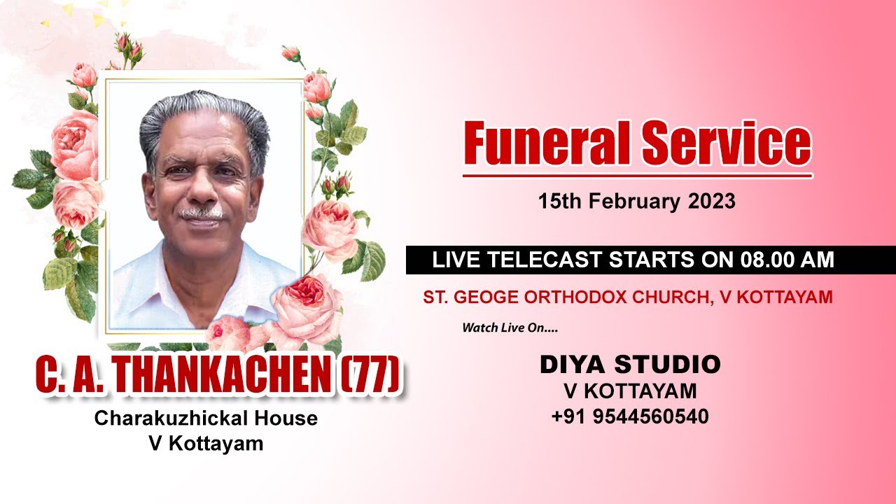 FUNERAL SERVICE || C.A.THANKACHEN(77) || 15.02.2023 8.00 AM || DIYA ...