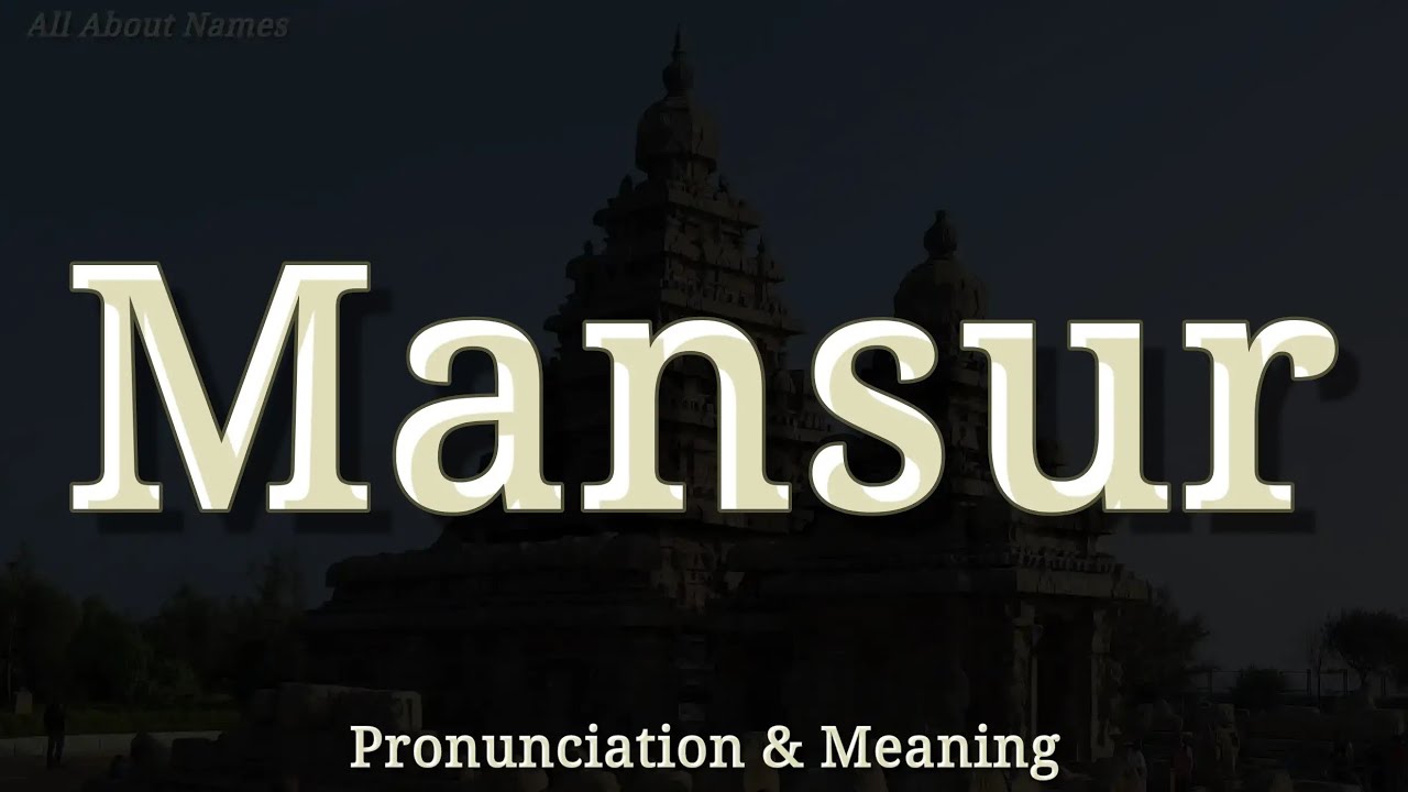 Mansur - Pronunciation and Meaning - YouTube
