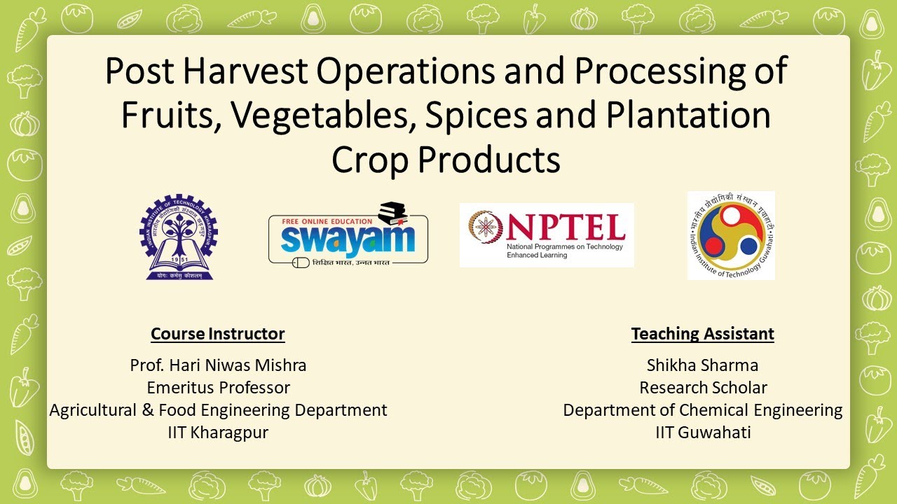 Postharvest Operations & Processing of Fruits, Vegetables, Spices and ...