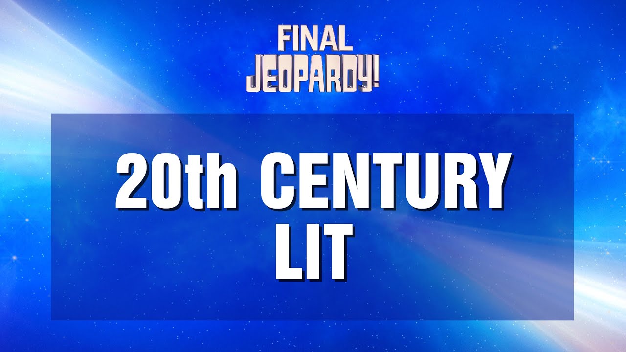 20th Century Lit | Final Jeopardy! | JEOPARDY! - YouTube