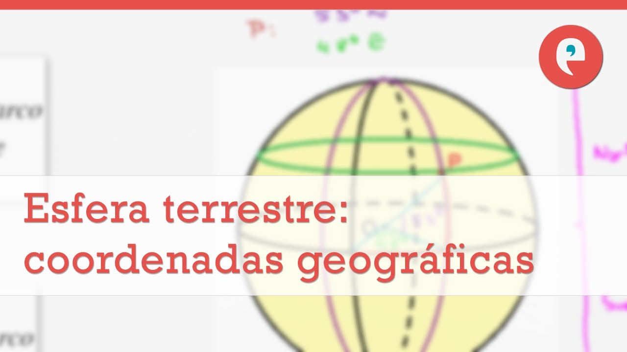 Esfera terrestre: coordenadas geográficas - YouTube