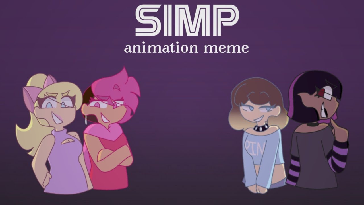 SIMP original meme lol // TW: FW // FlipaClip - YouTube