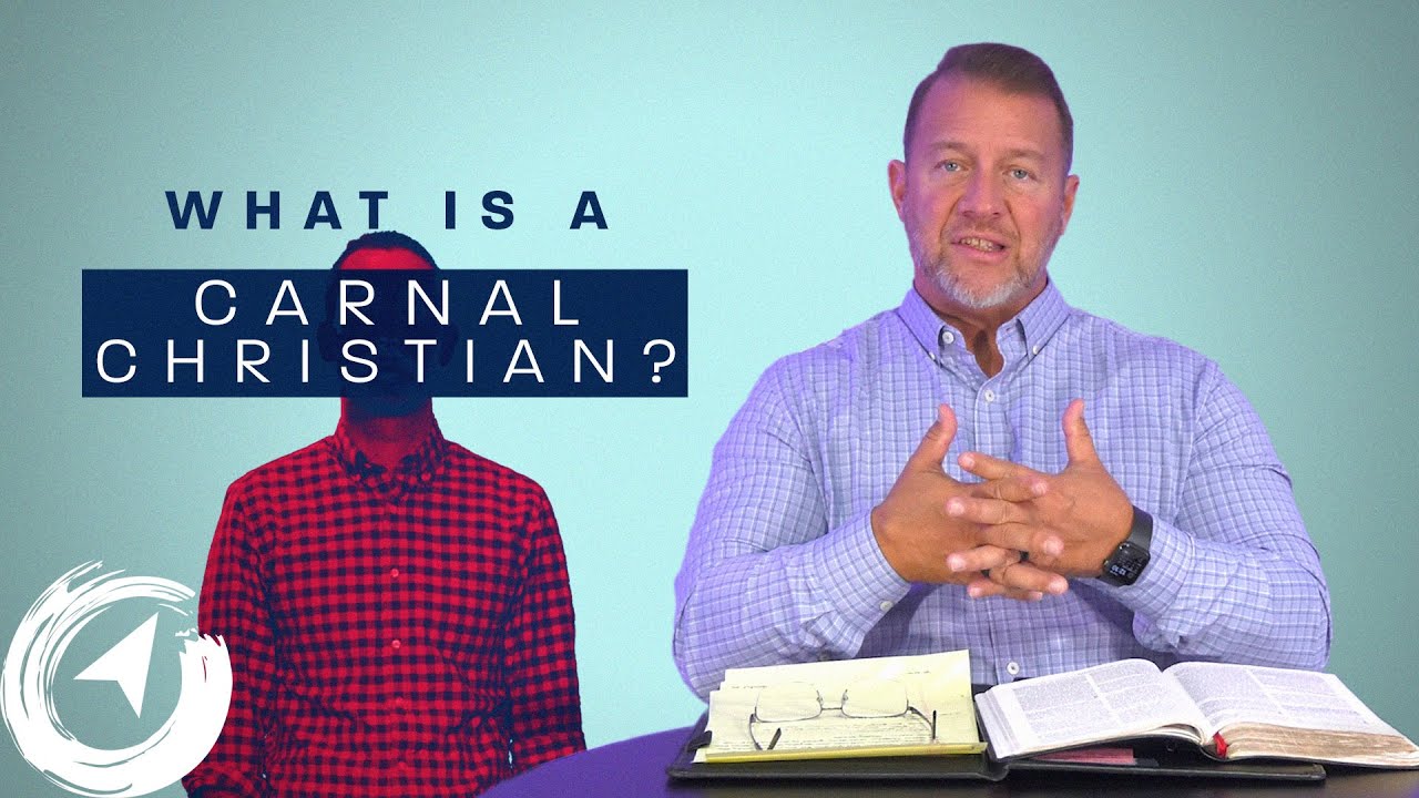What is a Carnal Christian? - Living with Purpose - YouTube