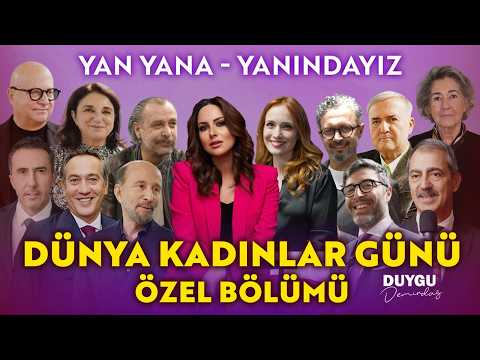 Yan Yana Yanındayız | Dünya Kadınlar Günü Özel Bölümü | Duygu Demirdağ