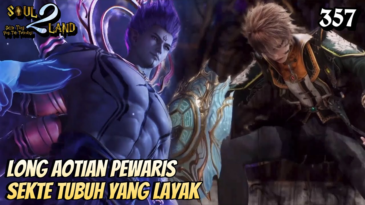 Long Aotian Pewaris Sekte Tubuh Yang Layak || SOUL LAND 2 Novel 357 - YouTube