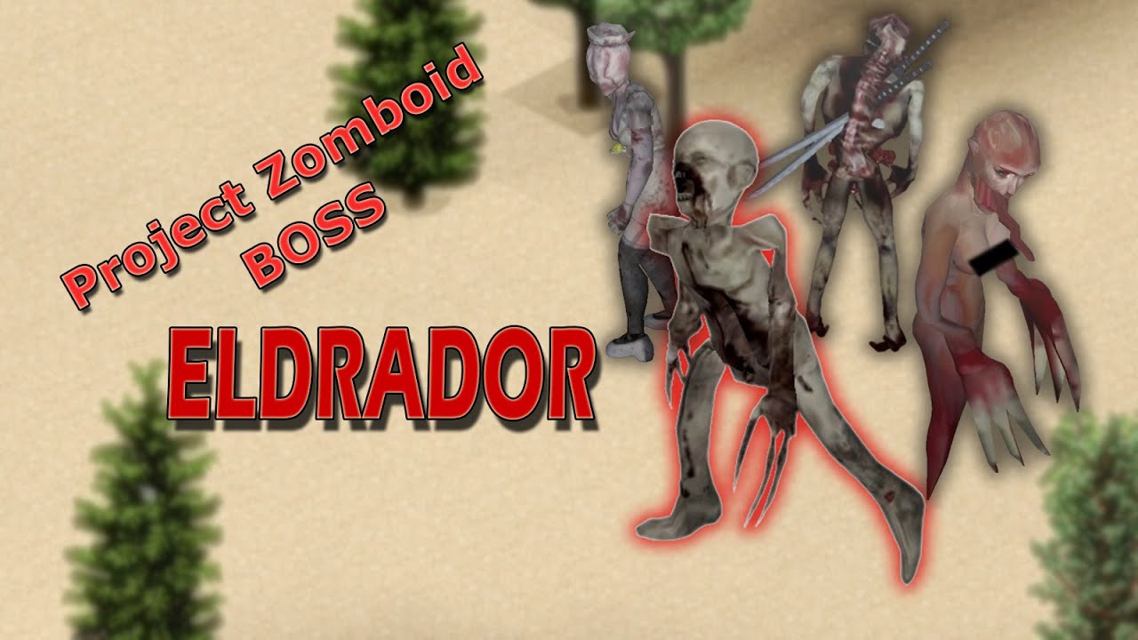 Eldrador Boss - Project Zomboid Vietland - YouTube