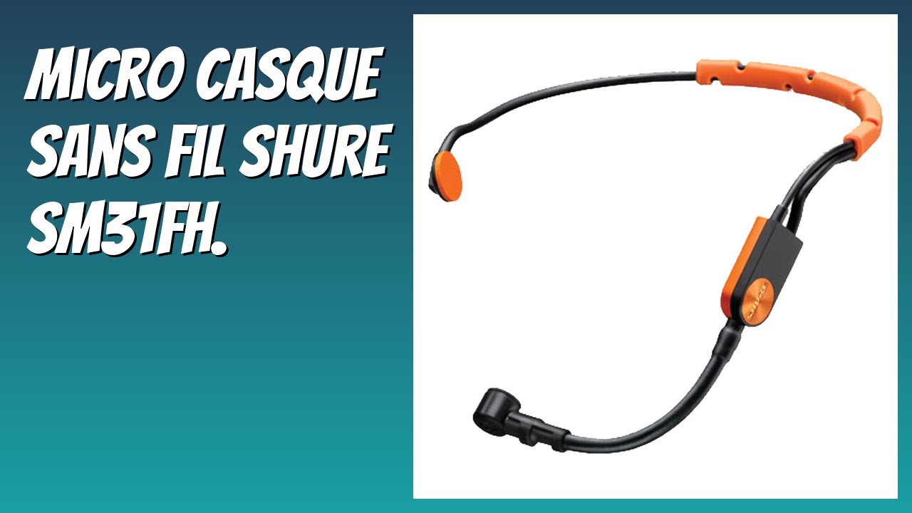 AVIS (2026): Micro casque sans fil Shure SM31FH. DÉTAILS ESSENTIELS ...