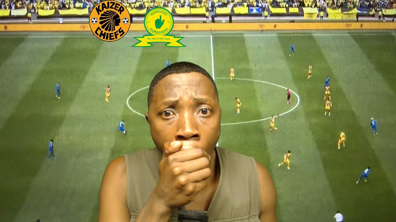 KAIZER CHIEFS ROBBED VS MAMELODI SUNDOWNS? ENDS 2-1 LOSS TO CHIEFS ...