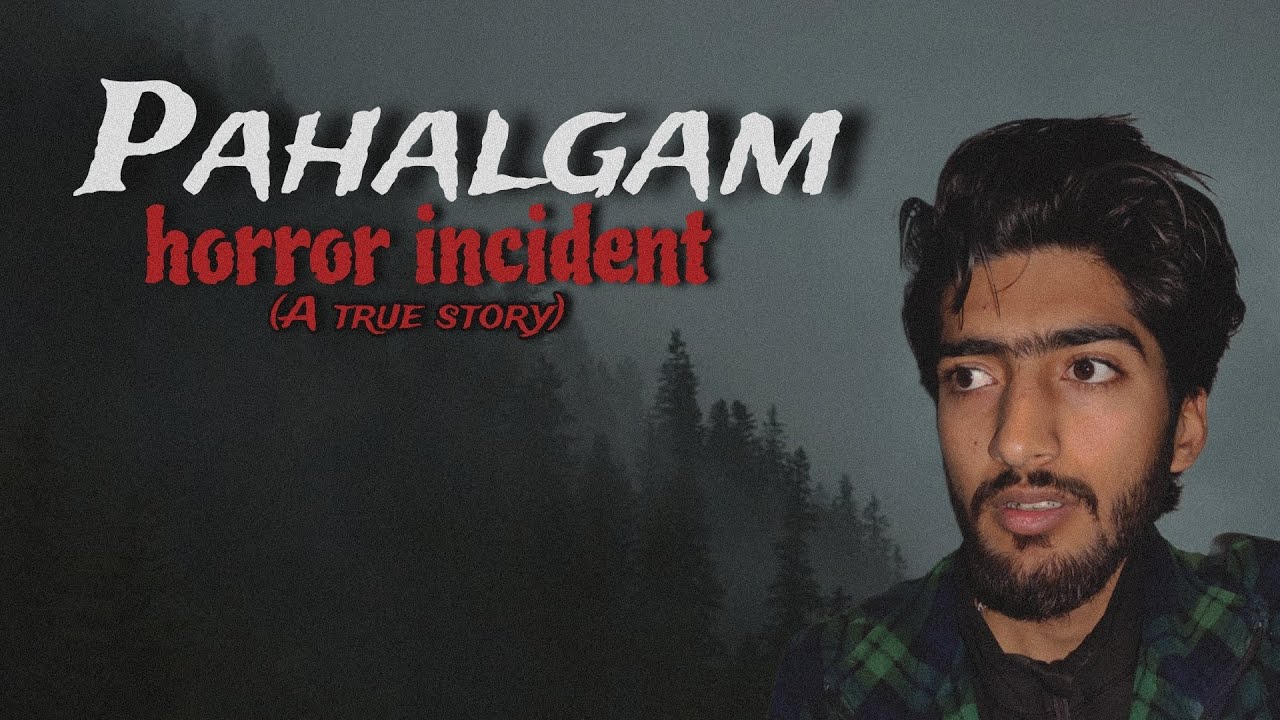 Story of a HEADLESS GHOST | Pahalgam real horror incident | Eerie ...