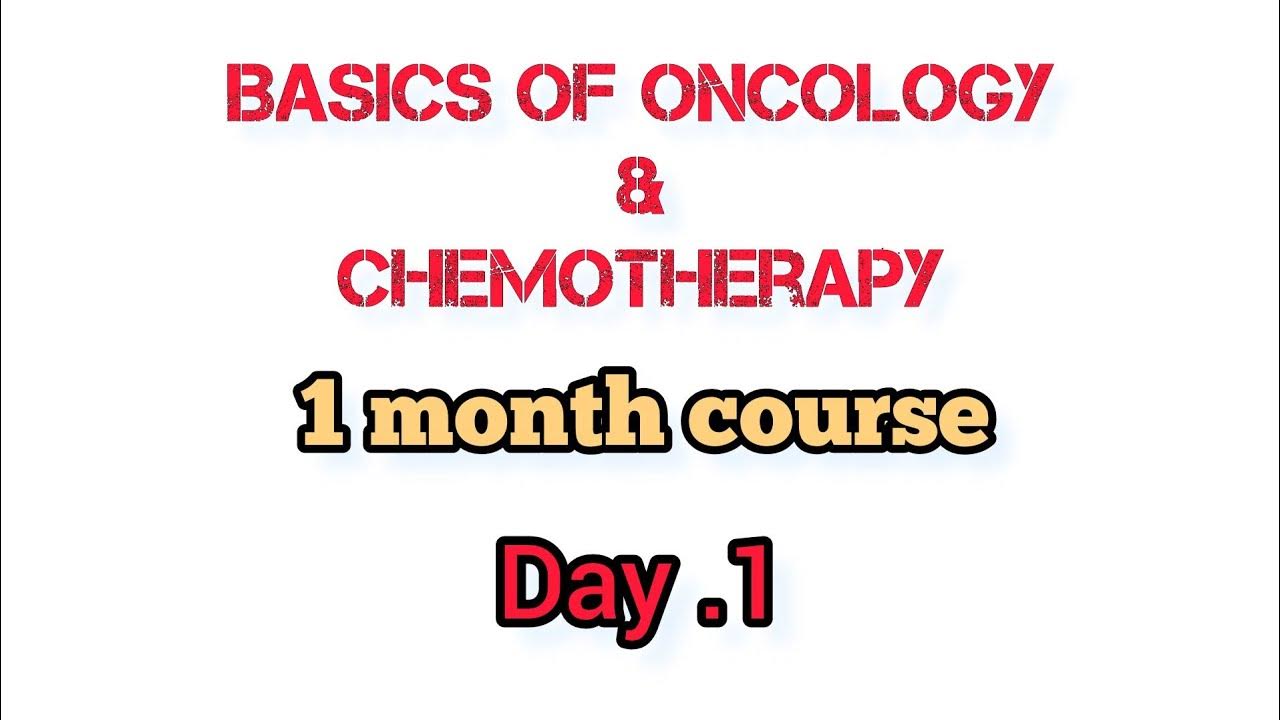 Basics of Oncology and Chemotherapy course day 1 - YouTube