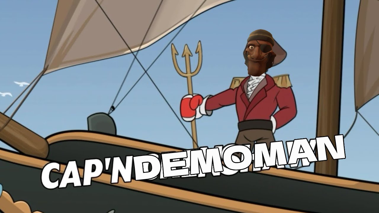 Demoman as Cap'n Crenshaw - YouTube
