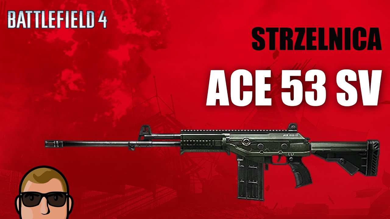ACE 53 SV | Battlefield 4 | - YouTube