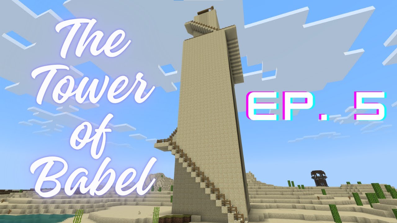 Minecraft Episode 5 The Tower of Babel - YouTube