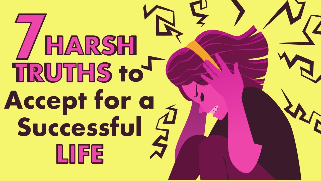 7 Harsh Truths to Accept for a Successful Life - YouTube