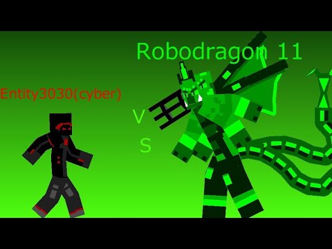 Entity3030(cyber) vs robodragon 11