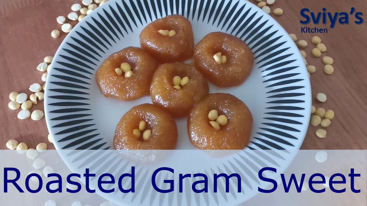 Indian Sweets| Roasted Gram Sweet| Easy Recipe with four ingredients ...