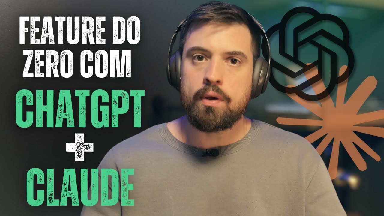 FEATURE DO ZERO com ChatGPT + Claude: Do Planejamento ao Código (Passo ...