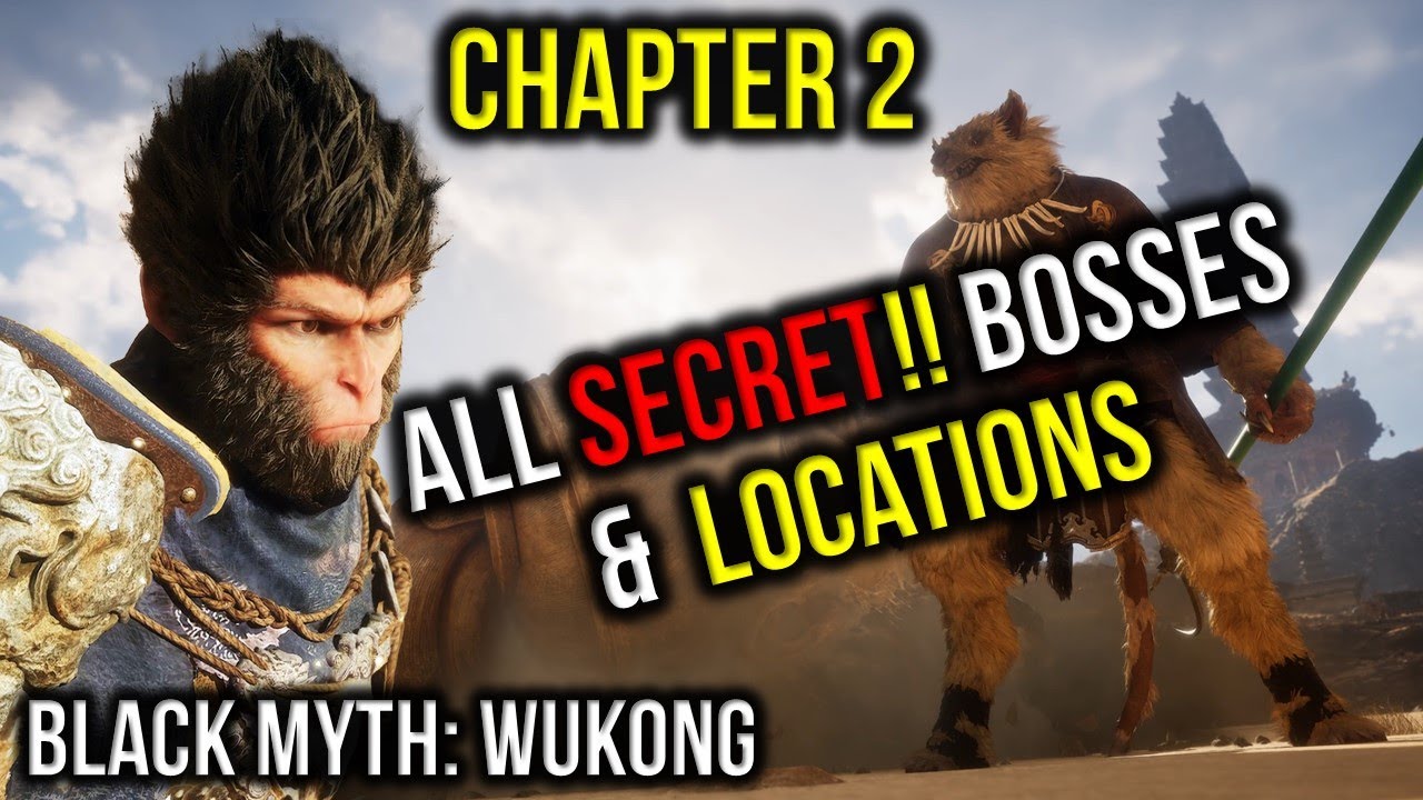 All Secret Bosses & Locations Black Myth Wukong Chapter 2; Fuban, Black ...