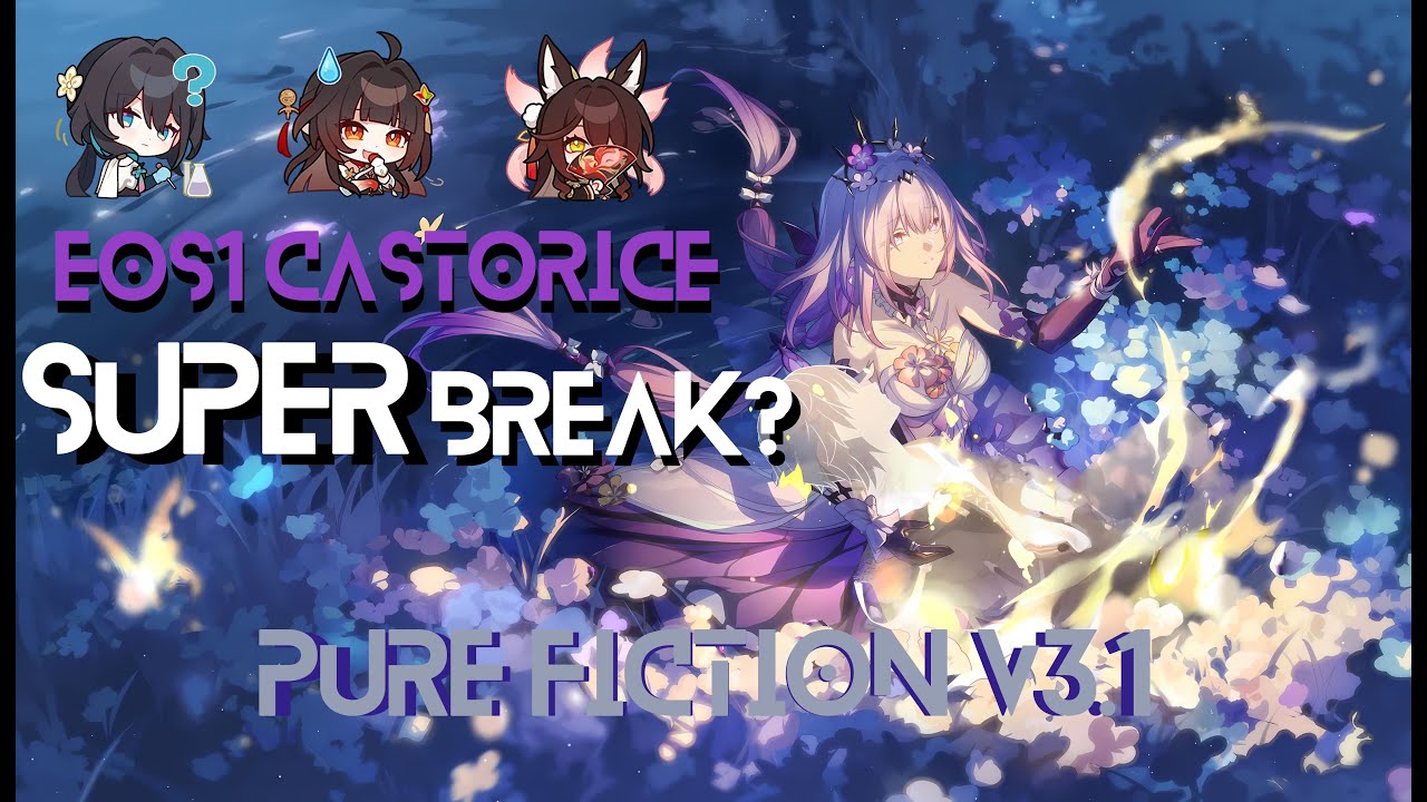 HSR: Castorice + Superbreak on Pure Fiction (40k PTS) - YouTube