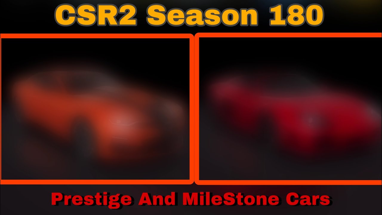 CSR2 - Season 180 - Prestige And Crew Milestone Cars #csr2 #csrracing2 ...